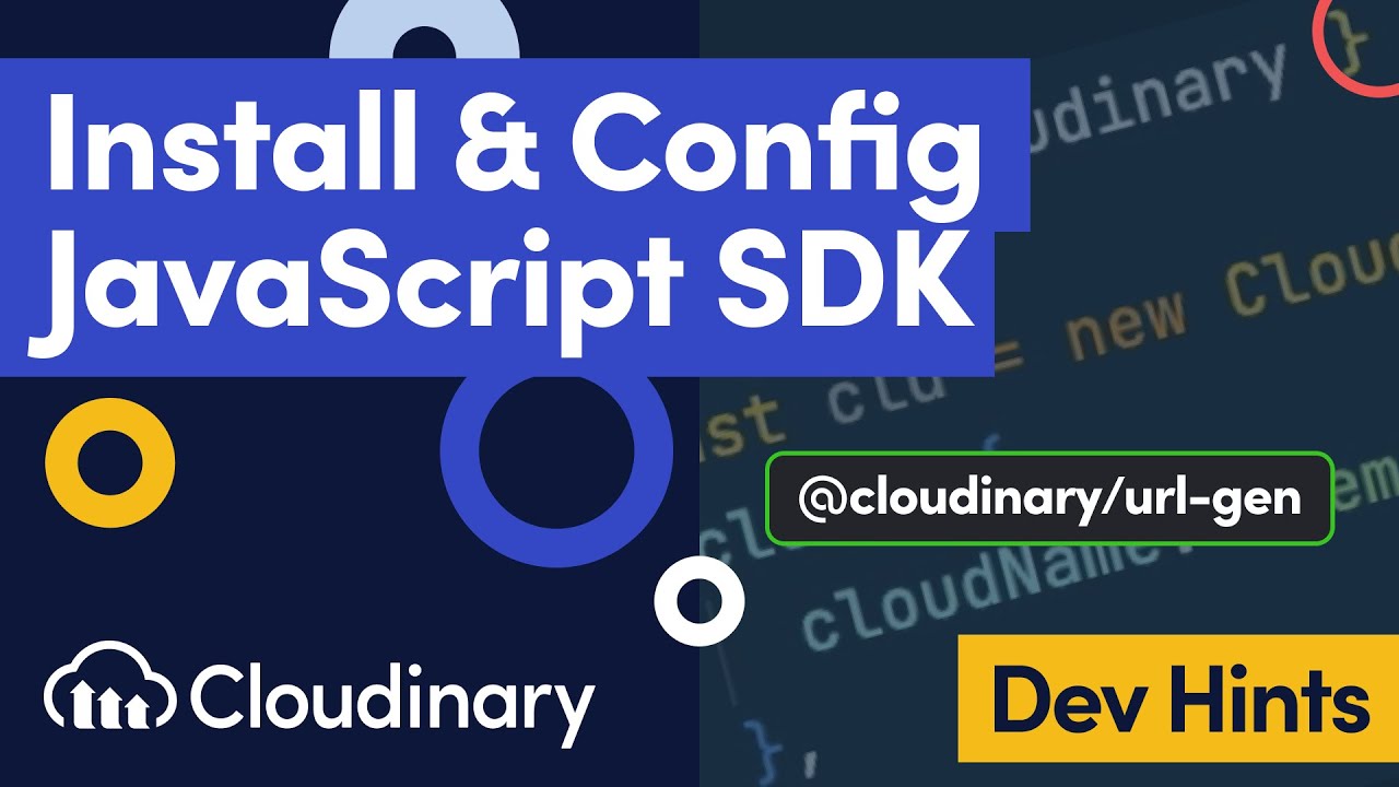 Install Configure The Cloudinary Javascript Sdk Dev Hints Youtube