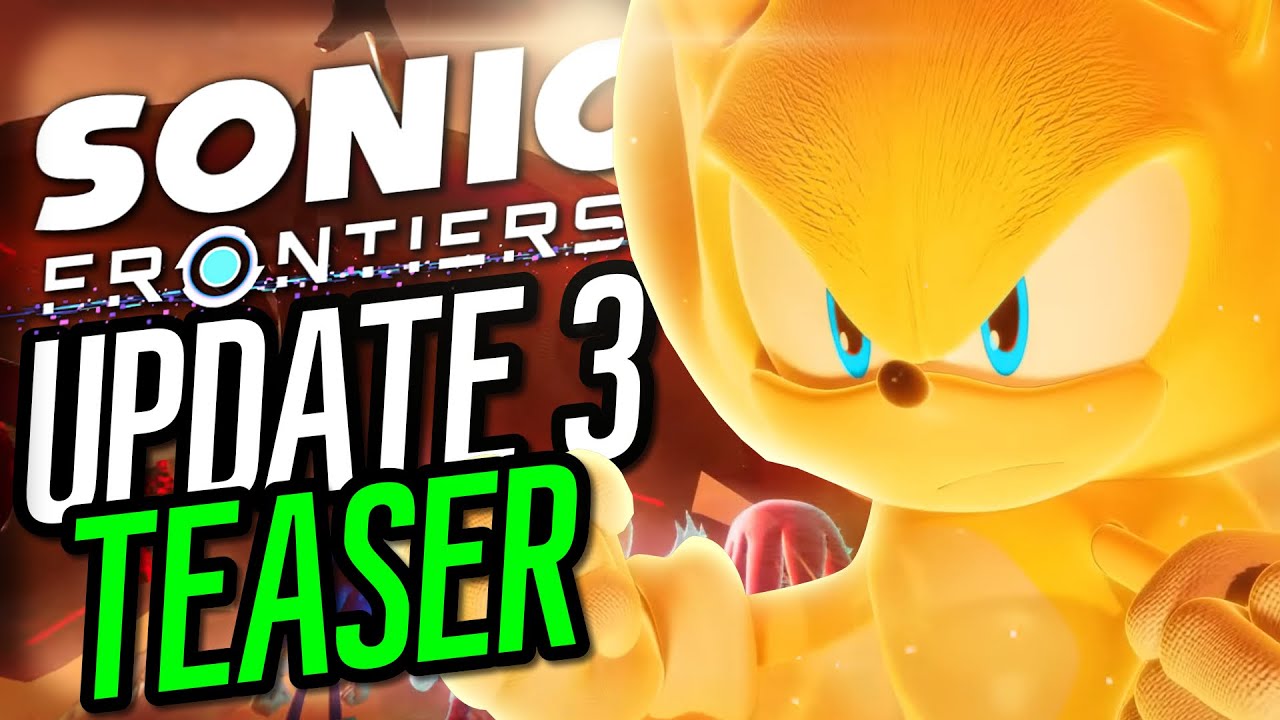 Sonic Frontiers Update 3 Teaser Discussion Youtube
