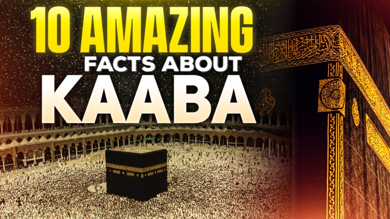 10 Amazing Facts About Kaaba Youtube