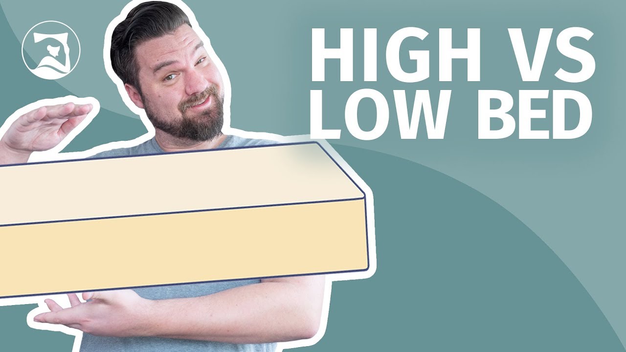 High Beds Vs Low Beds What Is The Best Bed Height Youtube