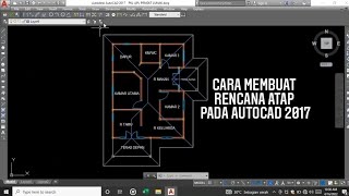 Cara Mudah Dan Cepat Membuat Denah Atap Di Autocad Tutorial Autocad ...