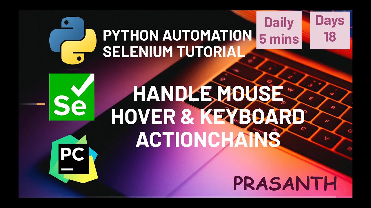 Day 18 Mouse Hover Keyboard Actionchains Python Selenium Series
