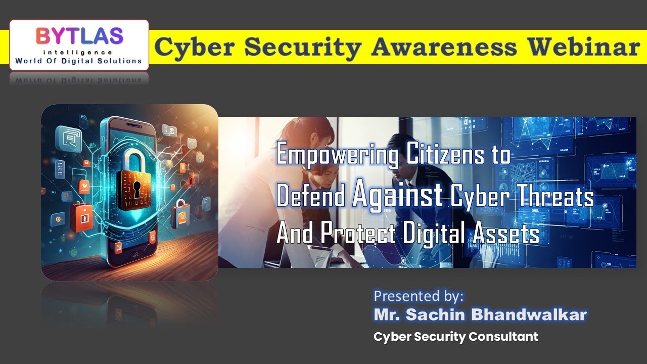 Cyber Security Awareness Webinar By Bytlas Team Protect Your Digital