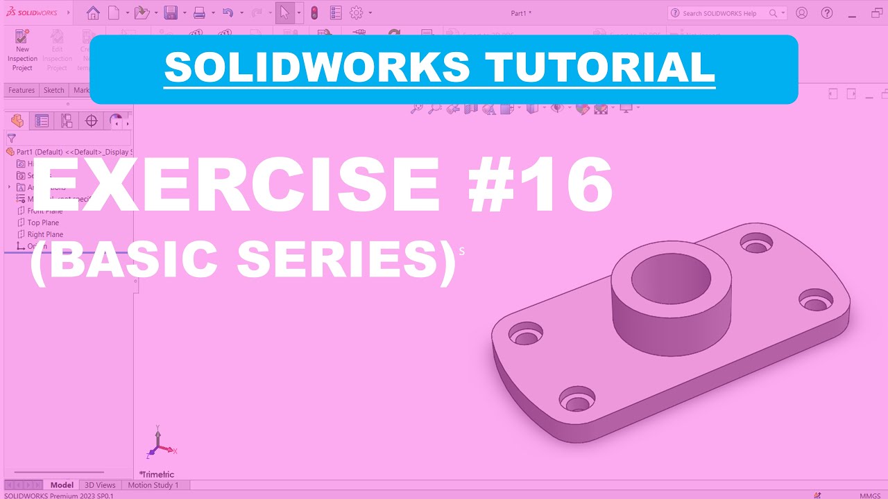 Solidworks Basic Tutorial Series Exercise 16 Youtube