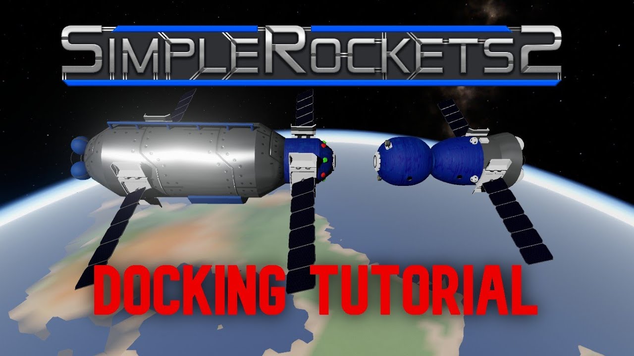 Docking Tutorial Simplerockets2 Youtube