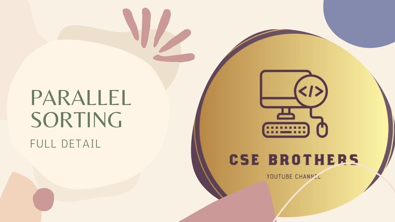 Parallel Sorting Full Detail Youtube