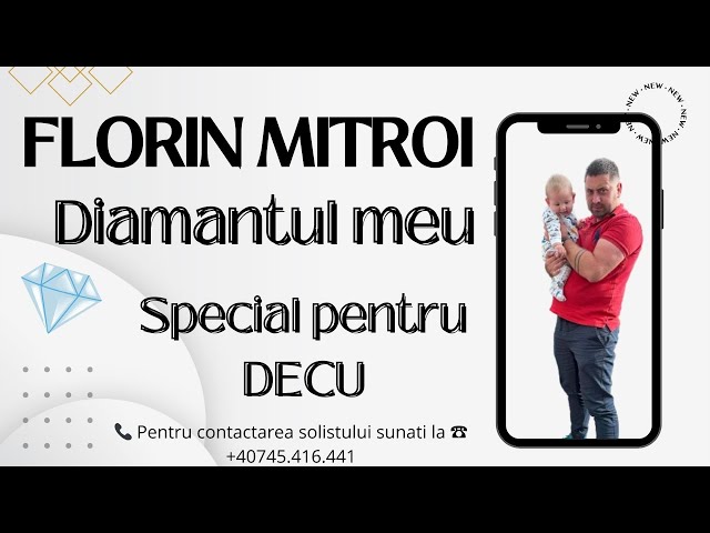 Florin Mitroi - Diamantul meu NOU 2024