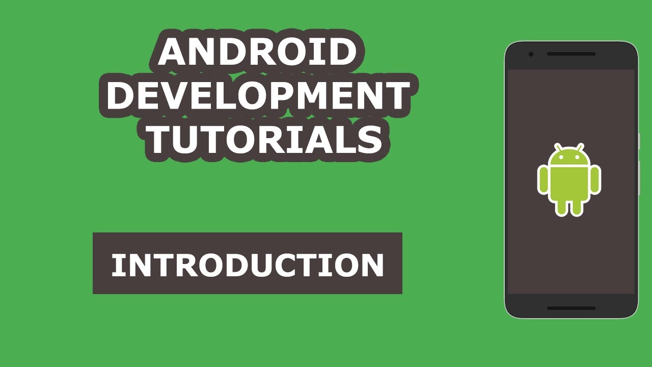 Android Development Tutorial For Beginners 01 Introduction Coding