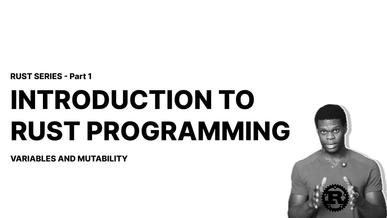 Introduction To Rust Programming Variables Mutability
