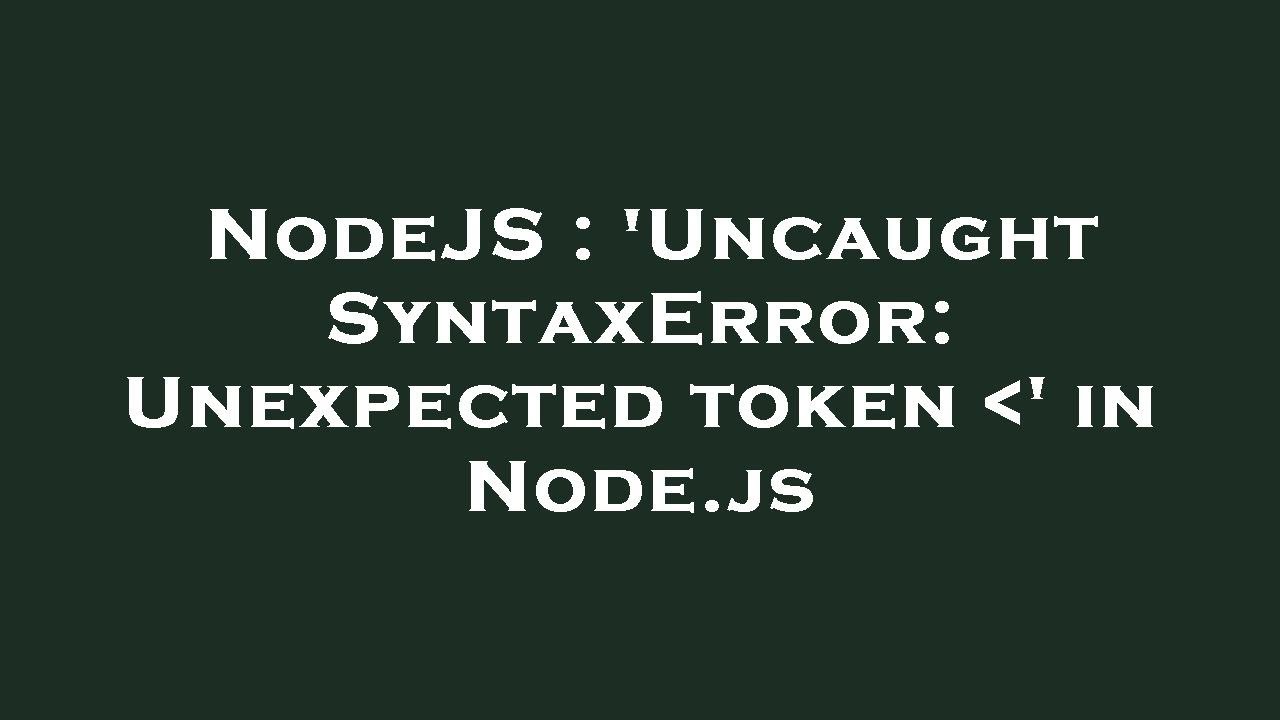 Nodejs Uncaught Syntaxerror Unexpected Token In Node Js Youtube