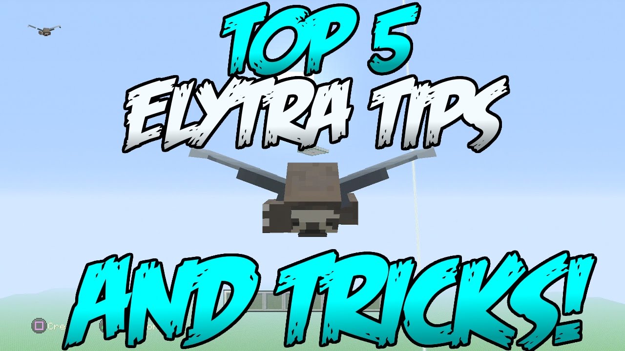 Top 5 Elytra Tips And Tricks Ps3 Ps4 Xbox360 Xboxone Wiiu Youtube
