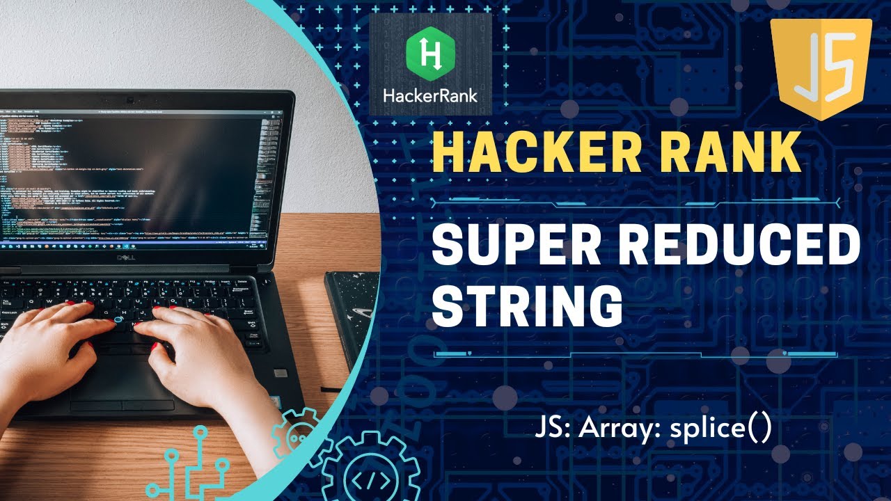 Super Reduced String Hackerrank Solution Javascript Splice