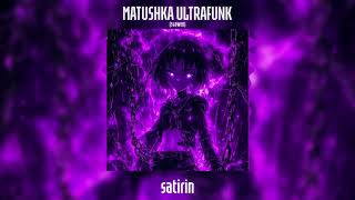 Satirin Matushka Ultrafunk Slowed Version Satirin Mp3 Music & Mp4 video ...