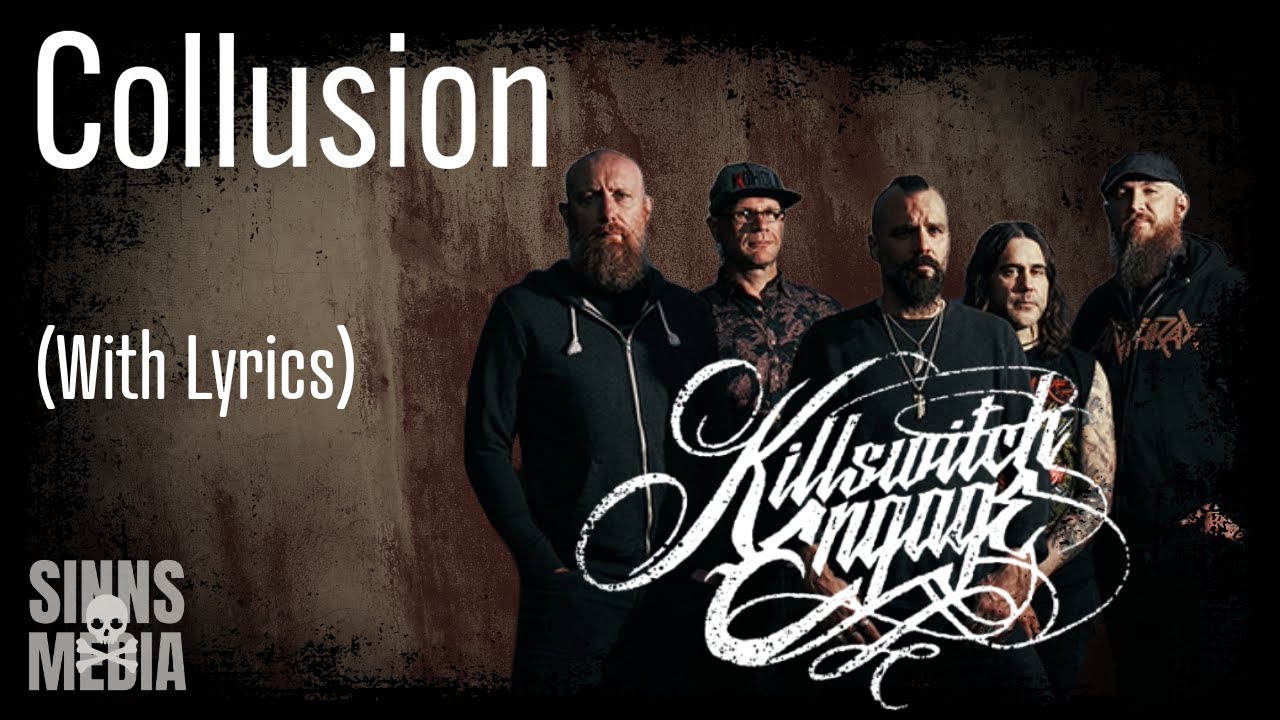 Killswitch Engage Collusion Lyrics Youtube