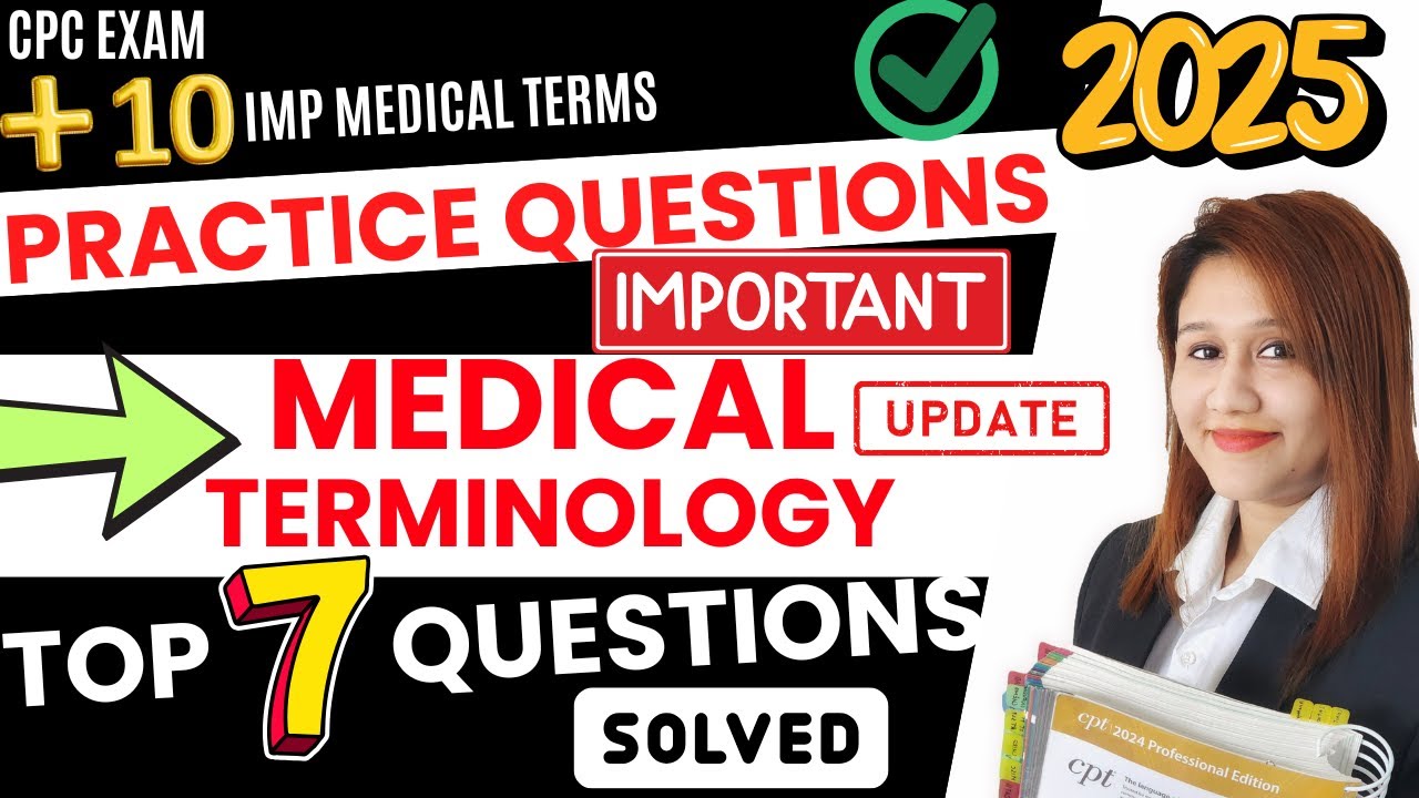 Top 7 Medical Terminology Questions You Must Know For Cpc Exam 2025