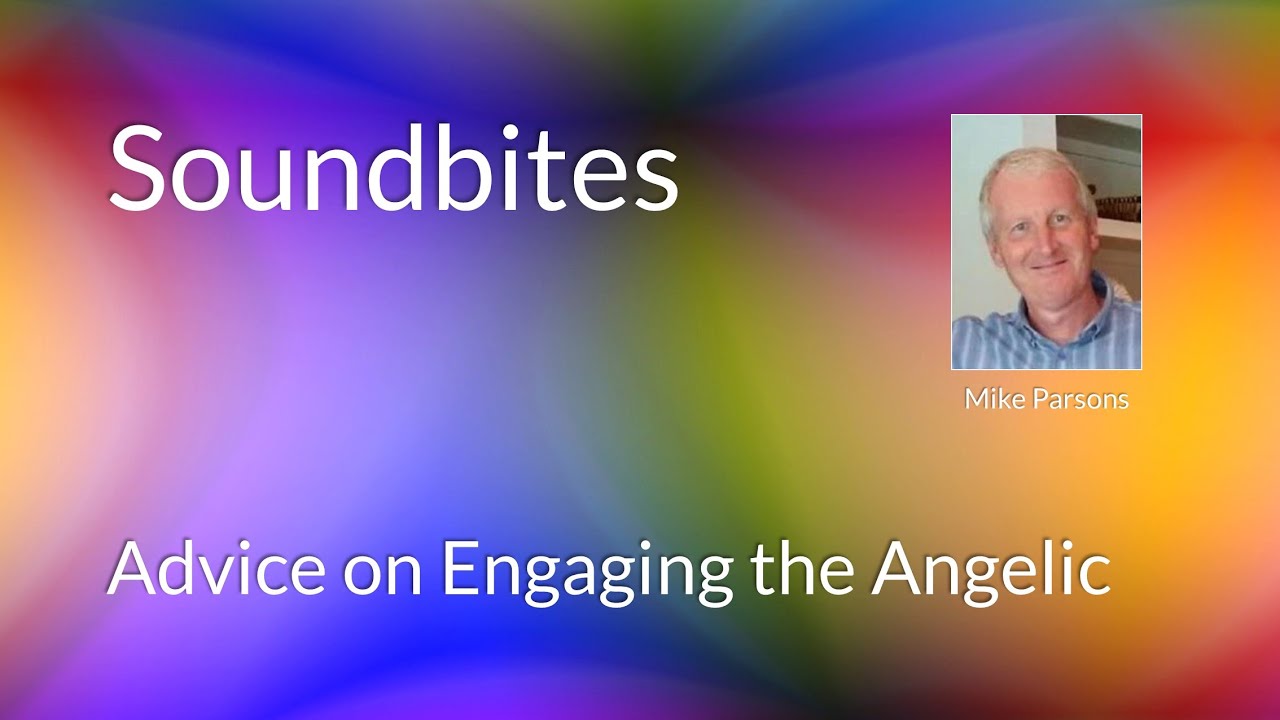 Advice On Engaging The Angelic Youtube