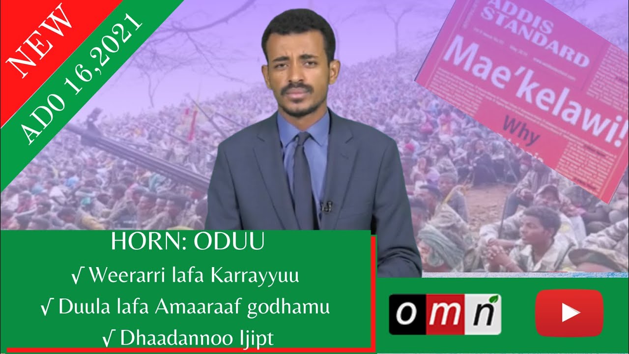 Omn Horn Oduu Adooleessa 16 2021 Youtube