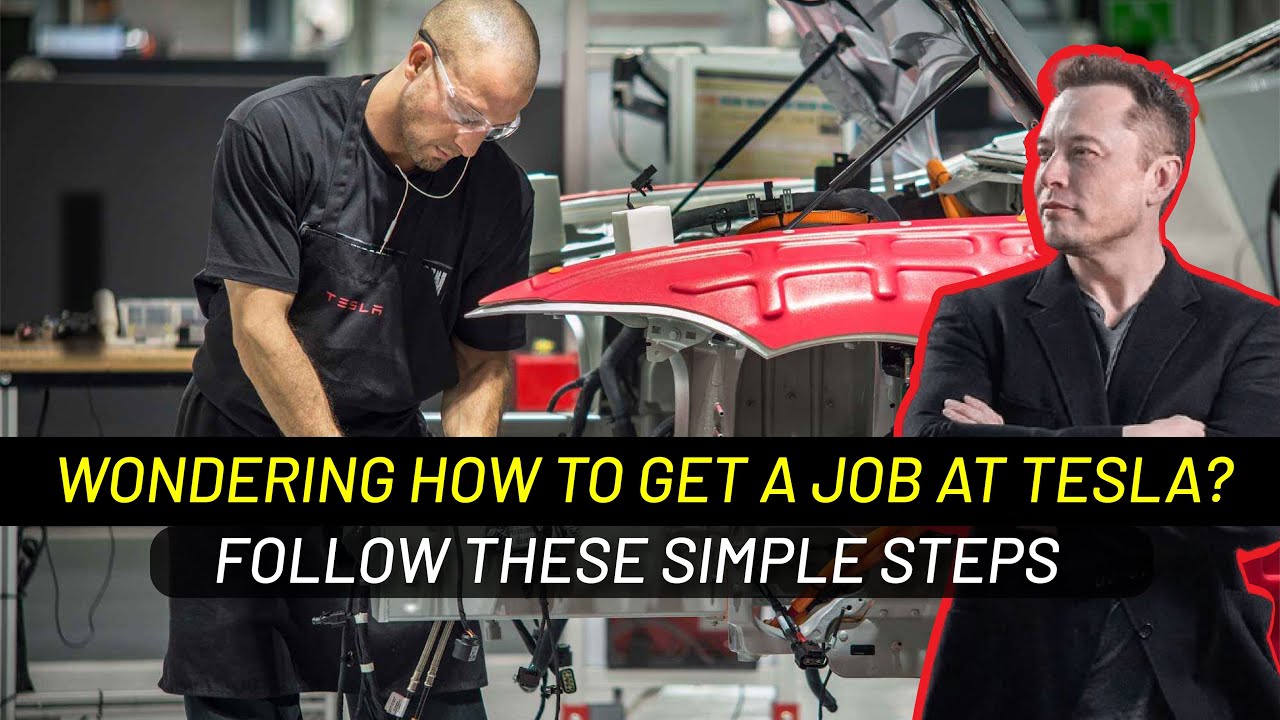 How To Get A Job In Tesla 2022 Follow These Simple Steps Tesla Jobs