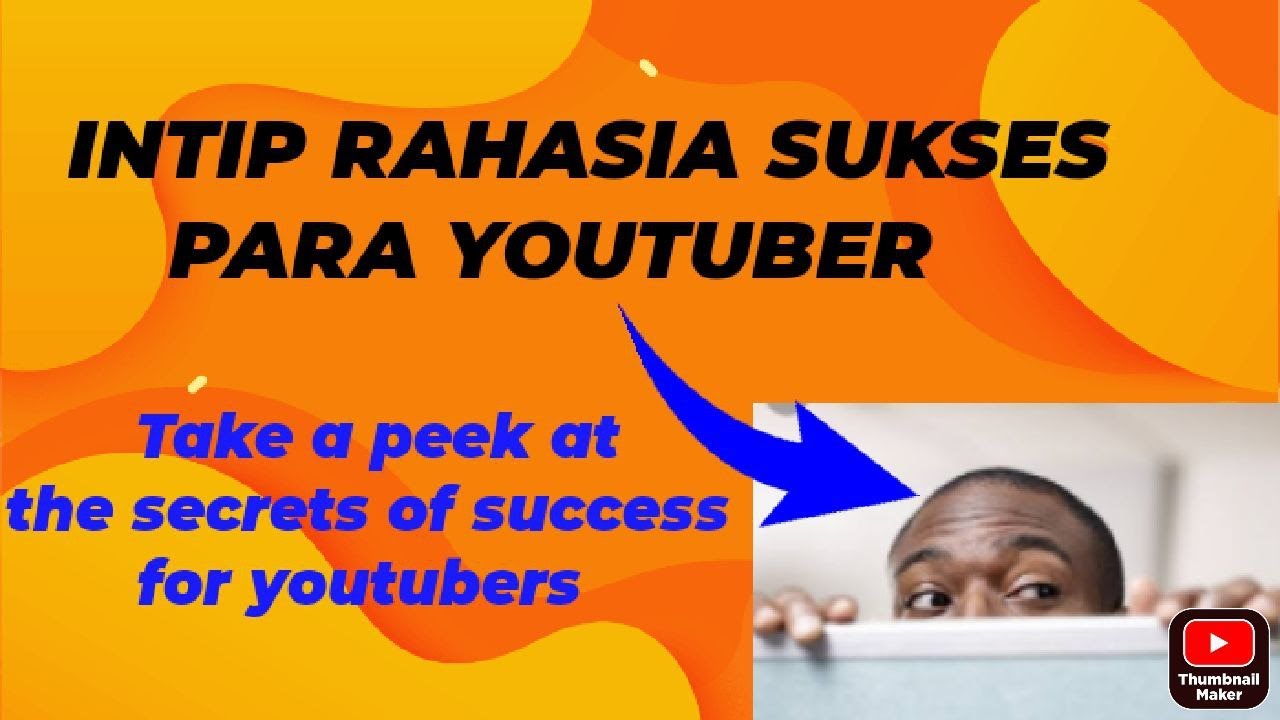 Rahasia Sukses Para Youtuber Youtuber Success Secrets Youtube