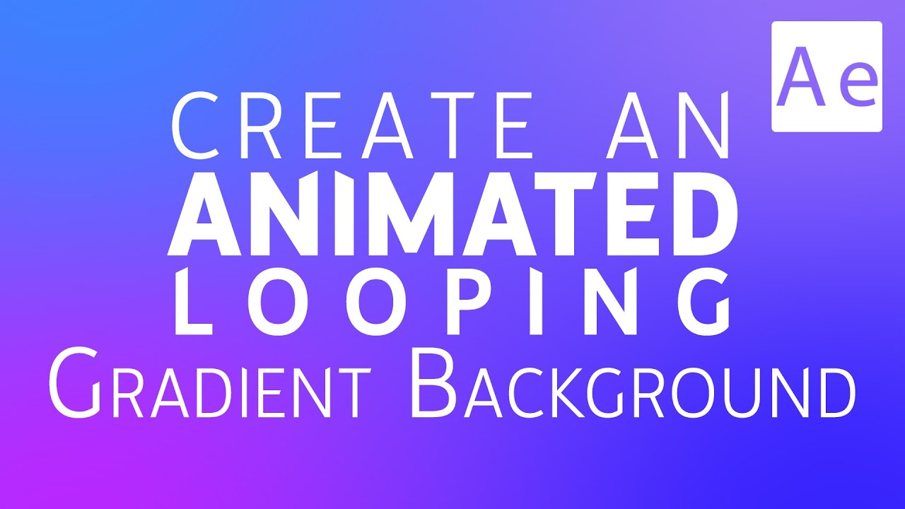 How To Make Looping Gradient Background Loop In After Effects Tutorial