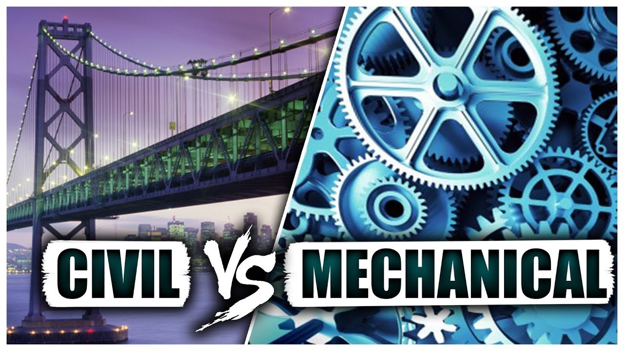 Civil Engineering Vs Mechanical Engineering Taiatimes
