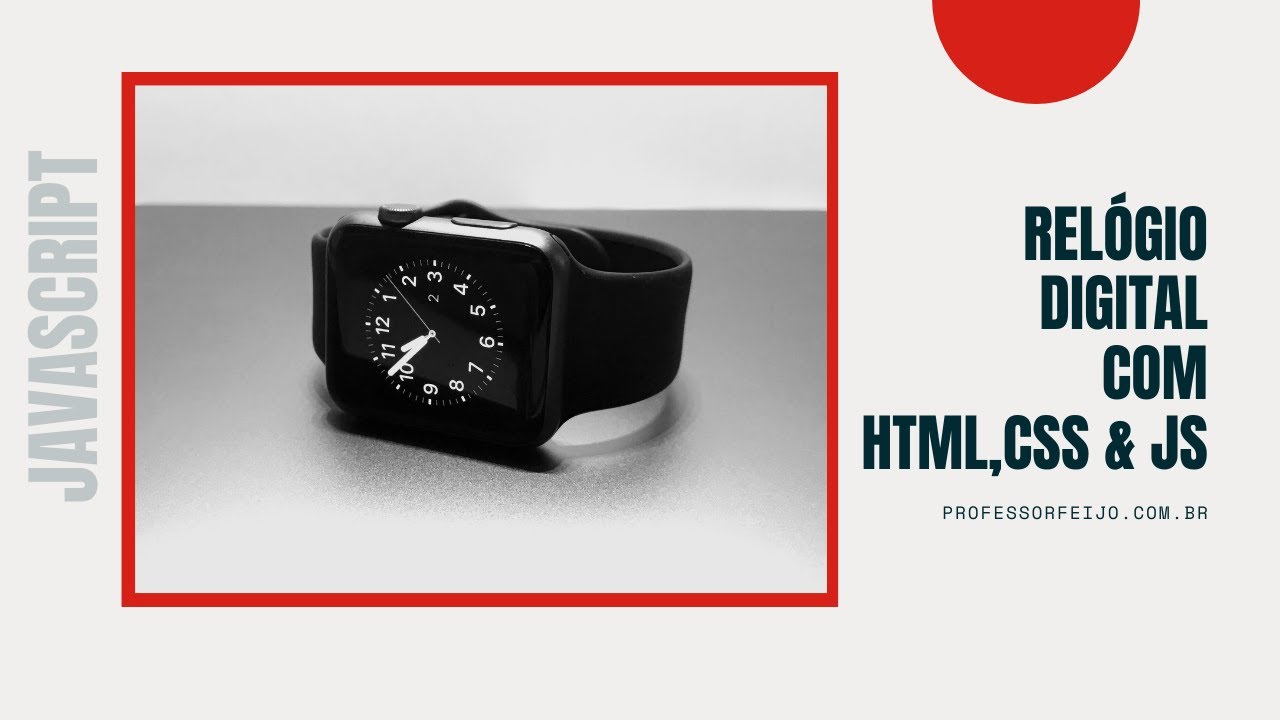 Relógio Digital Com Html Css E Javascript Youtube