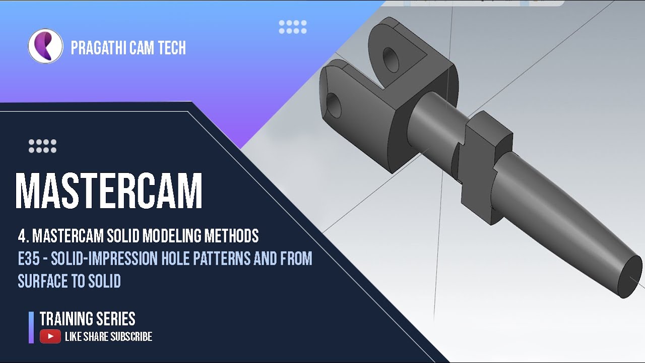 Mastercam Solid Impression Hole Patterns And From Surface To Solid