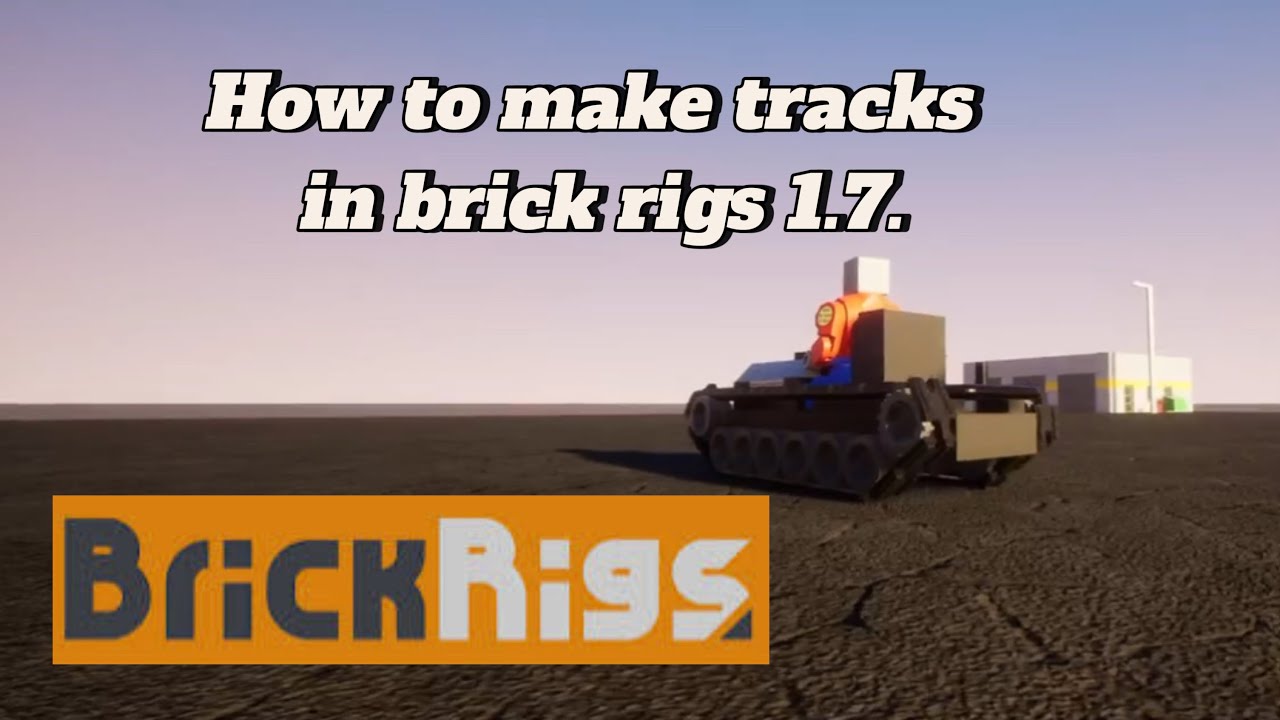 How To Make Tracks In Brick Rigs Youtube