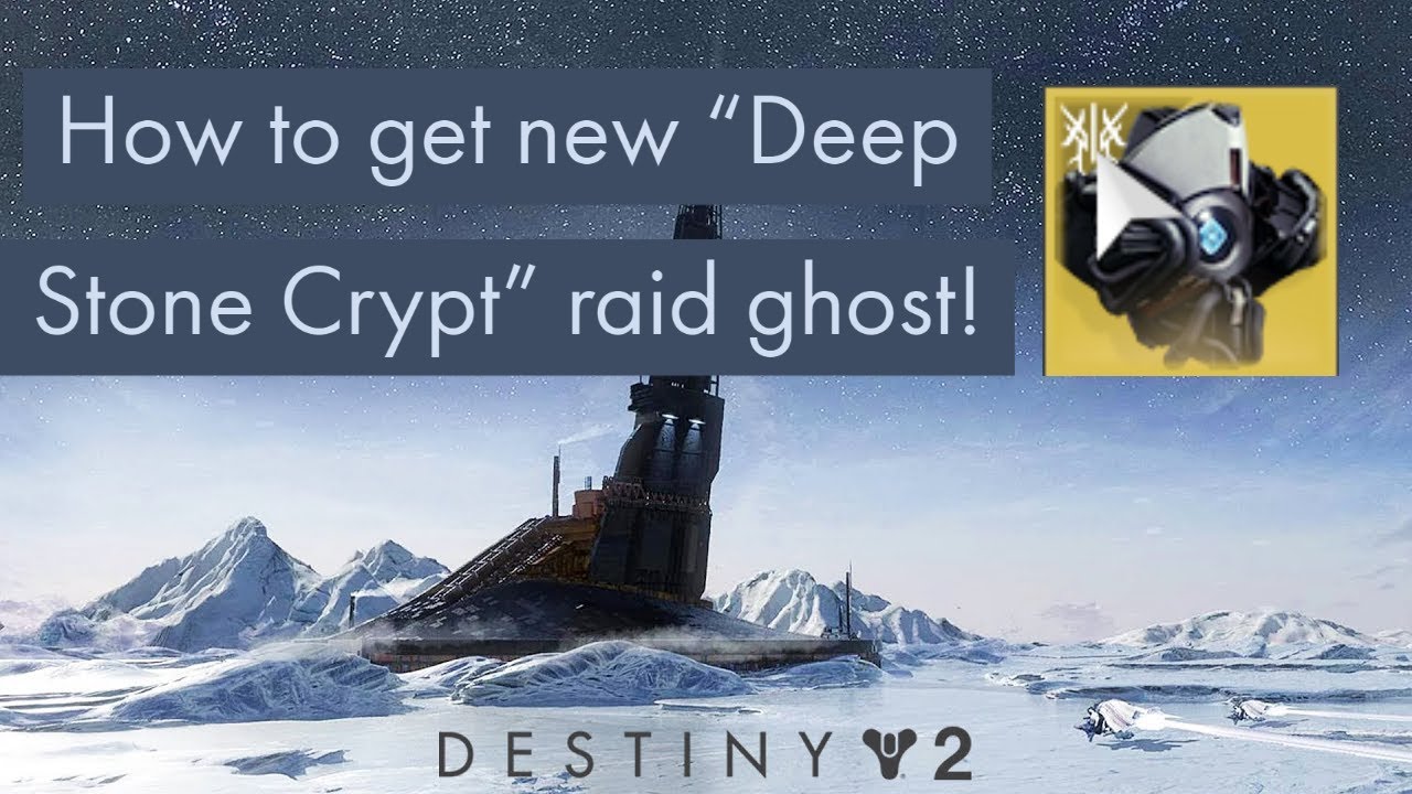 How To Get The New Deep Stone Crypt Raid Ghost Shell Youtube