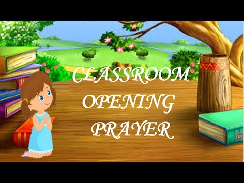 Classroom Opening Prayer Youtube