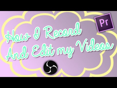 How I Record And Edit My Videos Youtube