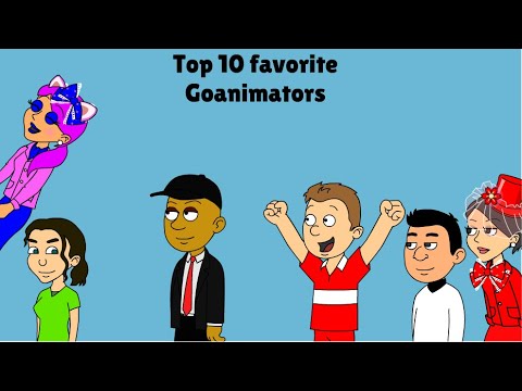 My Top 10 Favorite Goanimators On Youtube