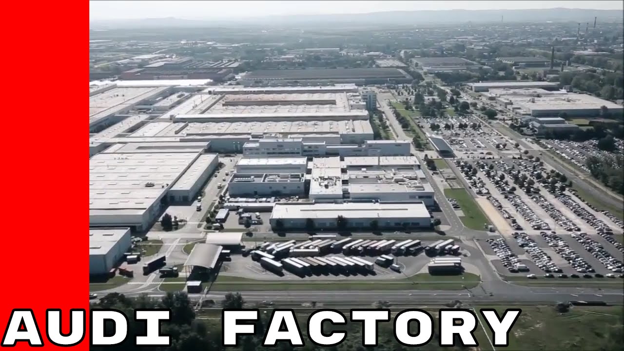 Aerial Views Of Audi Plant Factory In Györ Hungary Youtube
