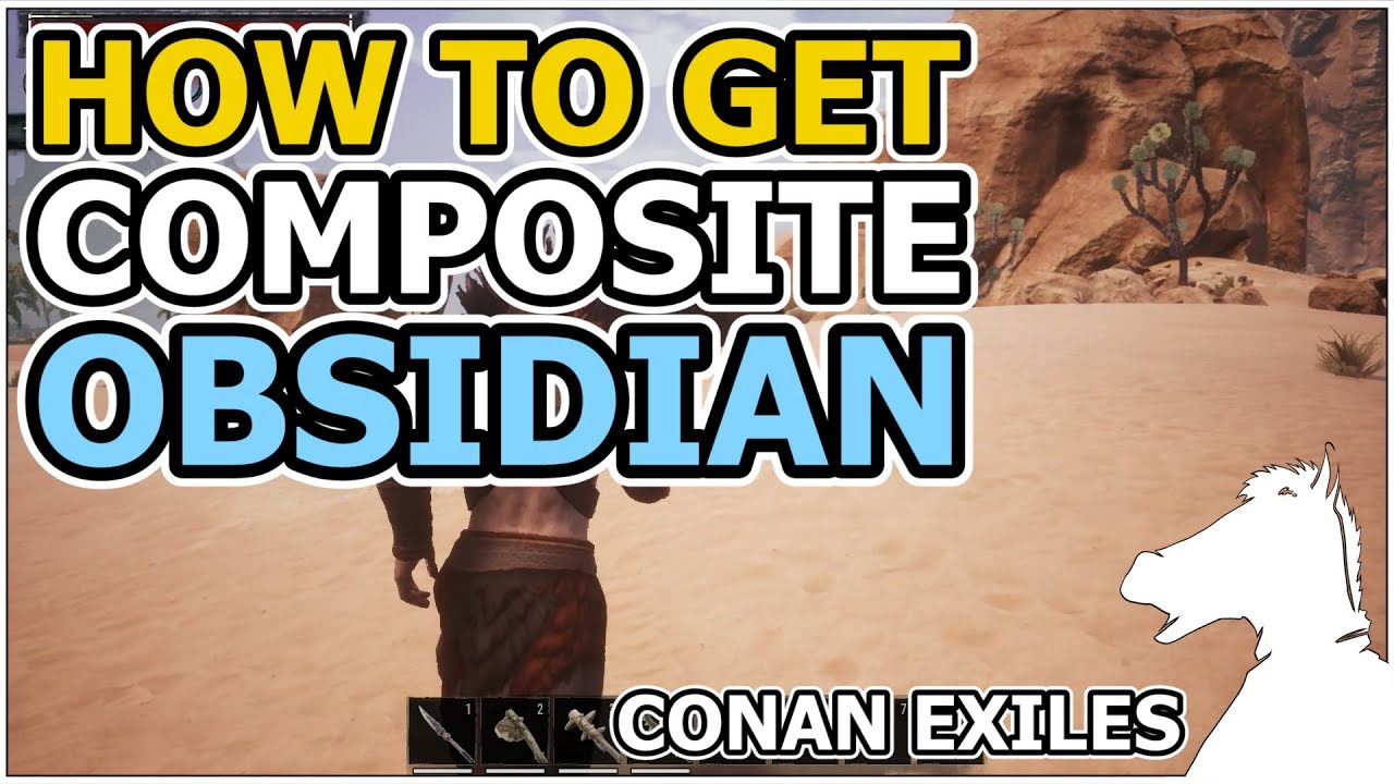 How To Get Composite Obsidian Conan Exiles Youtube