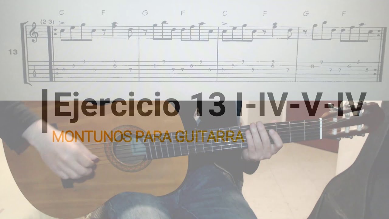 Montuno Para Guitarra I Iv V Iv Ejercicio 13 Youtube