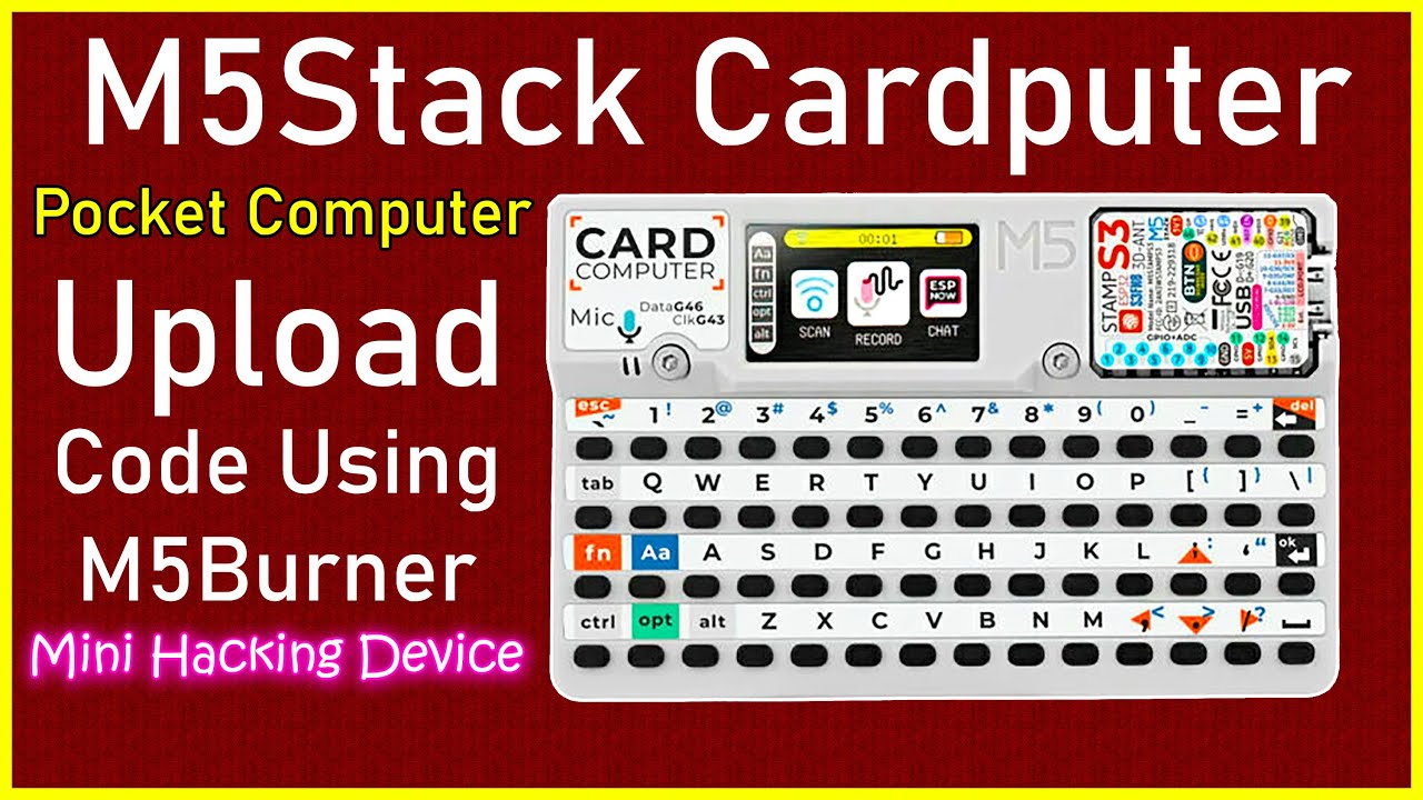 Getting Started With The M5stack Cardputer Kit M5stamp S3 Upload