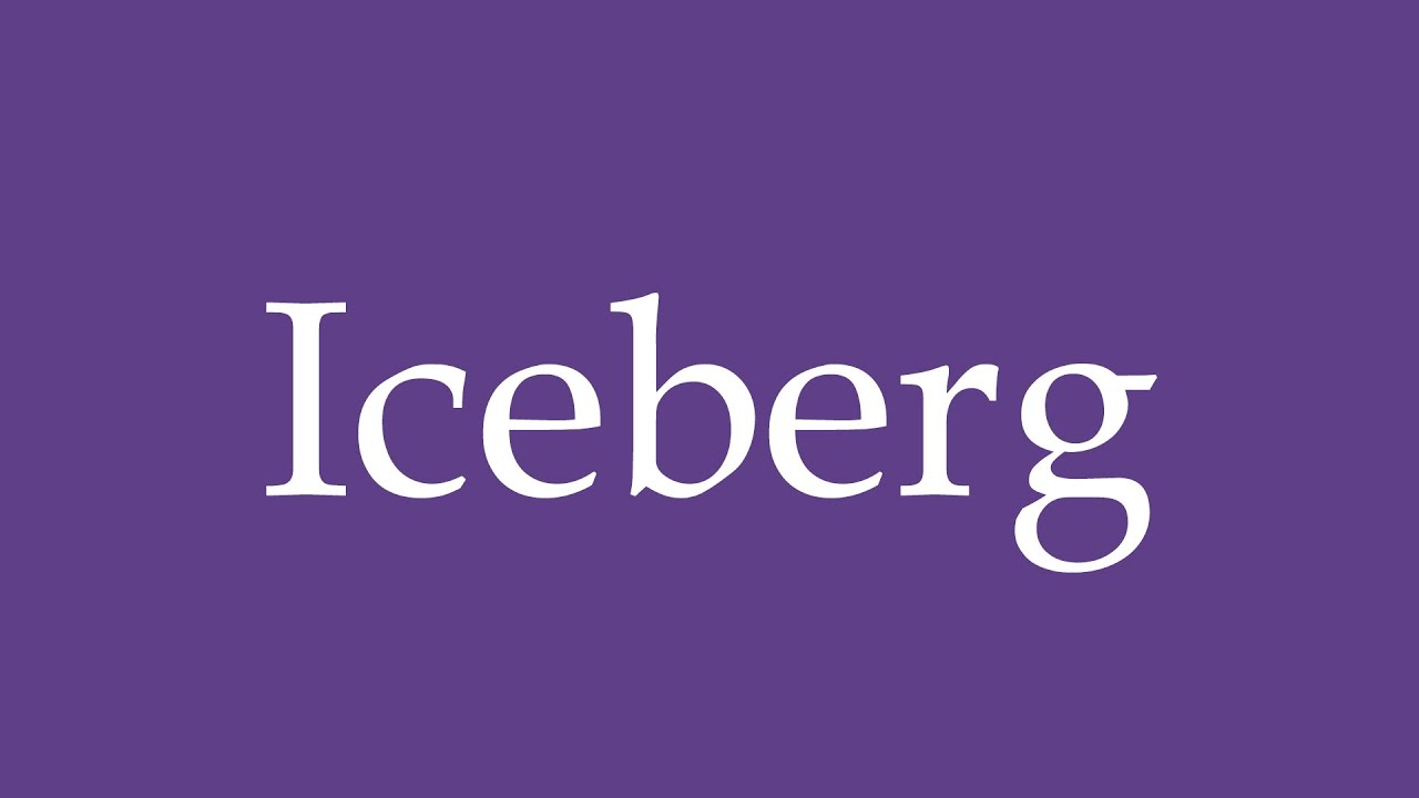 How To Pronounce Iceberg Correctly In Spanish Youtube