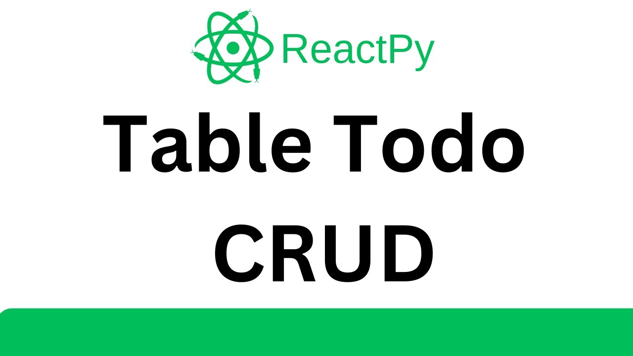 Reactpy Tutorial Create Table Todo Crud Youtube