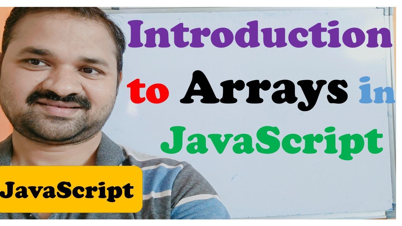 Introduction To Arrays In Javascript Javascript Tutorial For