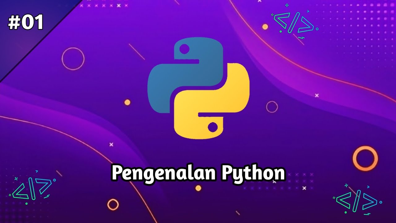 Belajar Python 01 Pengenalan Python Youtube