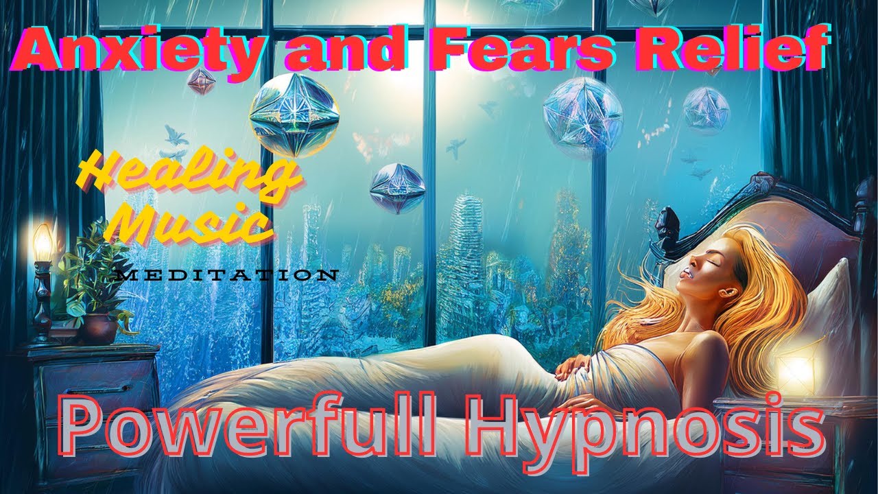 Anxiety And Fears Relief Powerfull Hypnosis 396 Hz Youtube