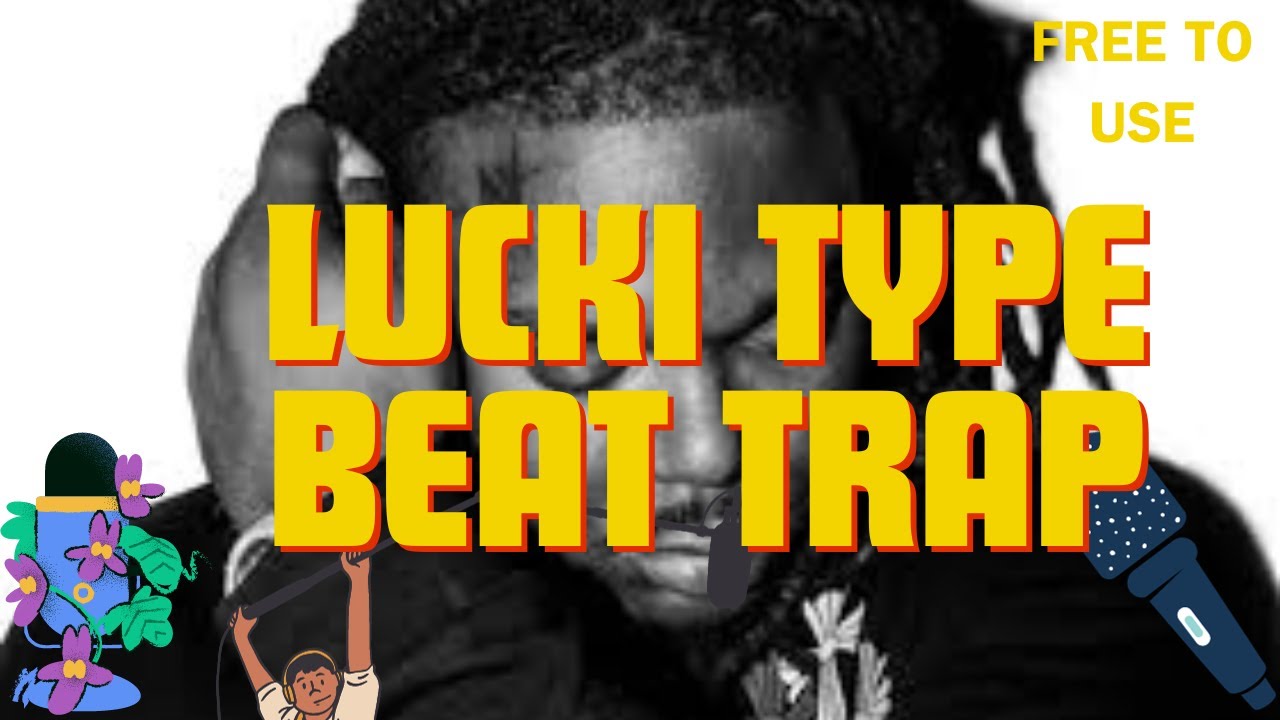 Lucki Type Beat Trap 2024 Instrumental Free Lucki Type Beat 2024