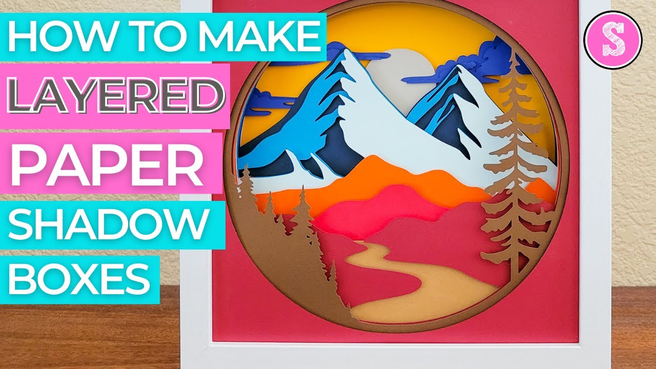 пёџ Layered Paper Shadow Box Tutorial And Assembly Tips Youtube
