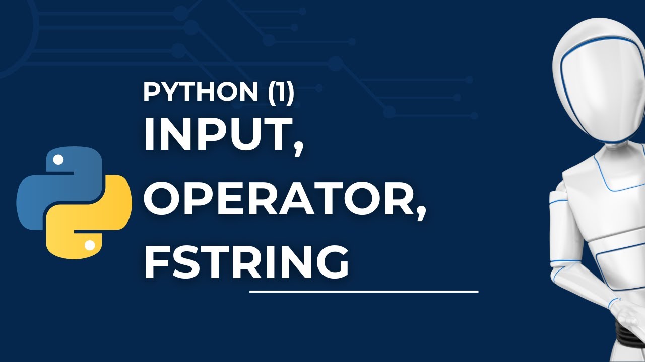 1 Python Input Operator Aritmatika Dan Fstring Youtube
