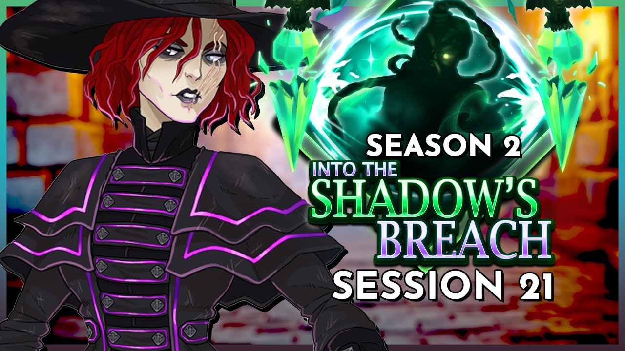 Into The Shadow S Breach Season 2 Session 21 D D World Of Io Ioverse