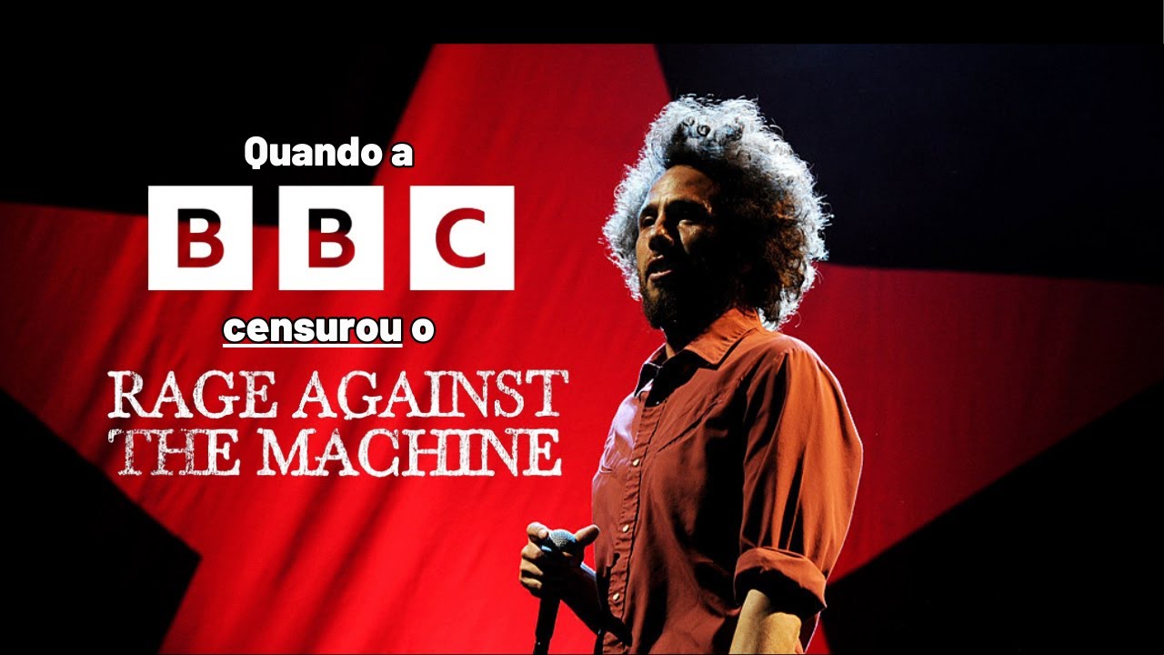 O Dia Que A Bbc Censurou O Rage Against The Machine Youtube