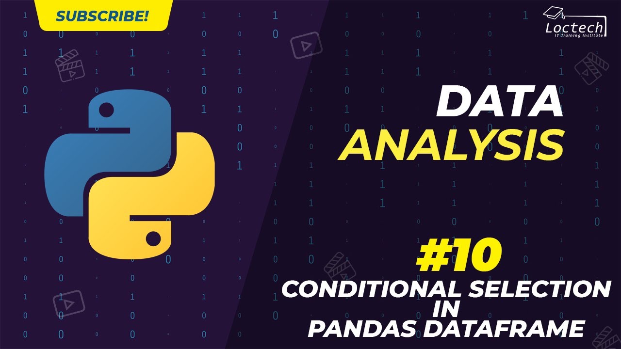 Data Analysis With Python Video 10 Conditional Selection In Pandas