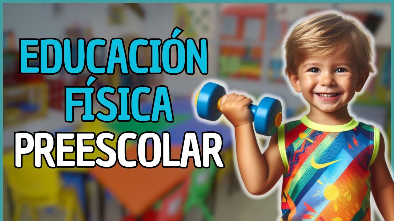 Imprescindible Actividades De Educación Física Para Preescolar Youtube