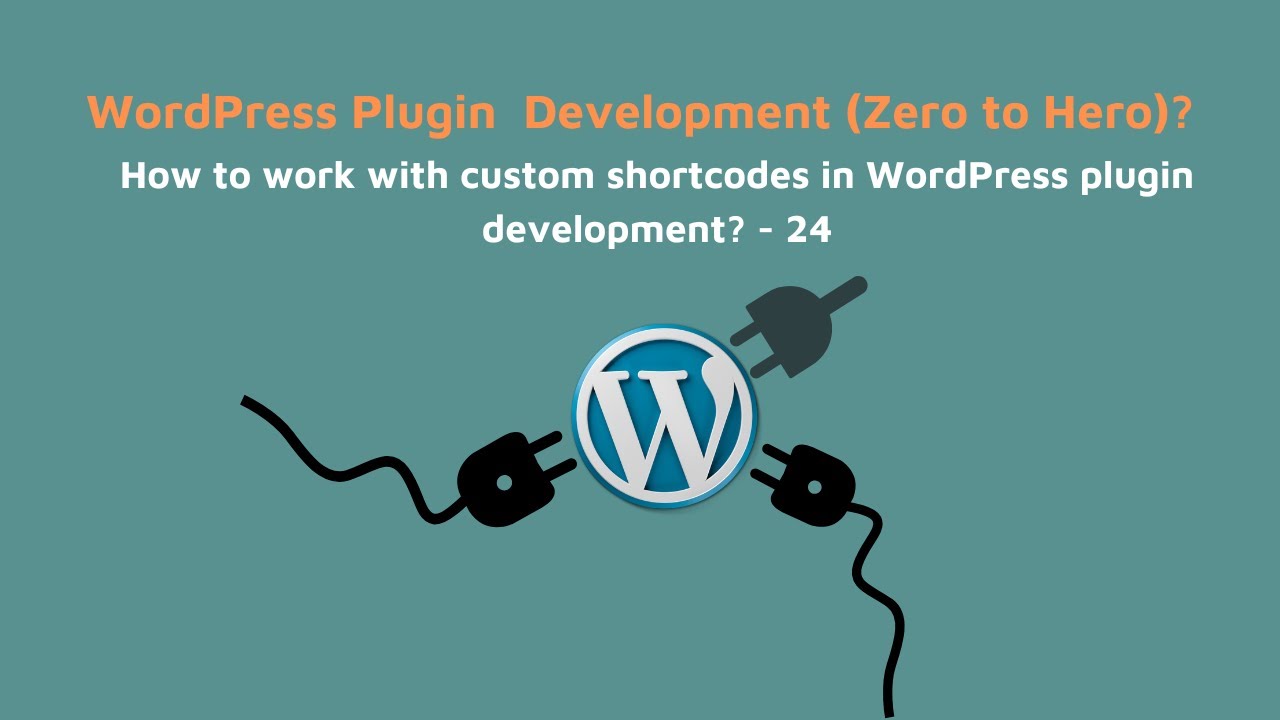 How To Work With Custom Shortcode In Wordpress Plugin Development