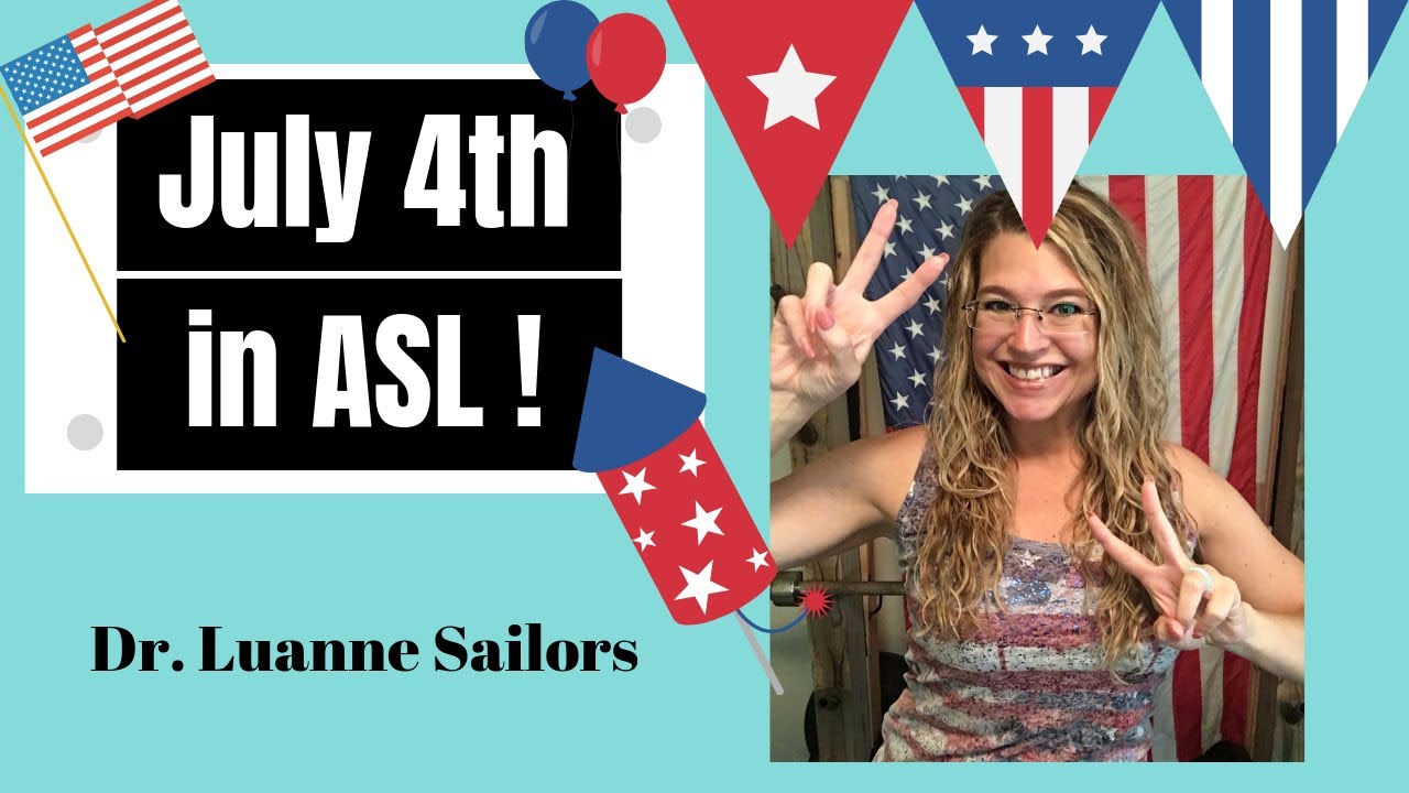 July 4th Sign Language Learn 4th Of July Vocabulary In Asl Sign